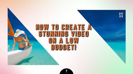How To Create A Stunning Video On A Low Budget! - DevriVelazquez